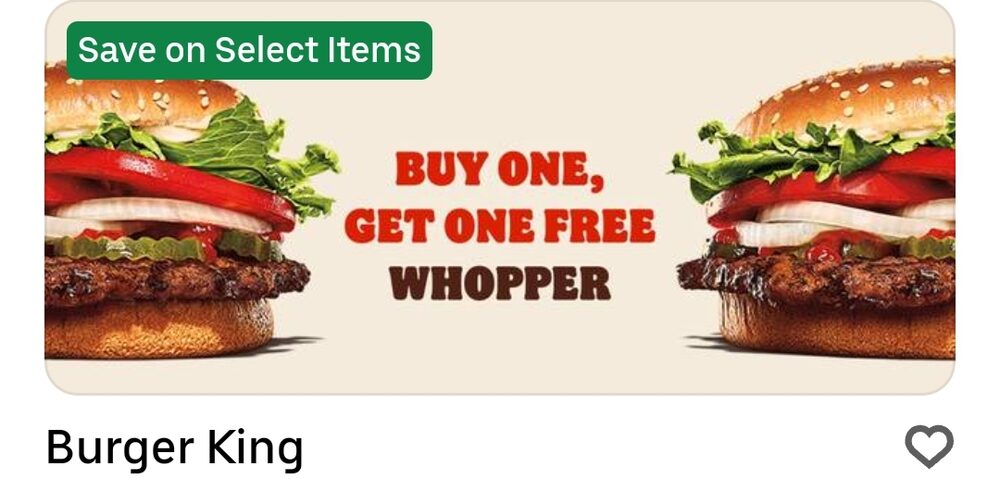 [Burger King] Ubereats - Burger King | Whopper BOGO Free. Pick-Up ...