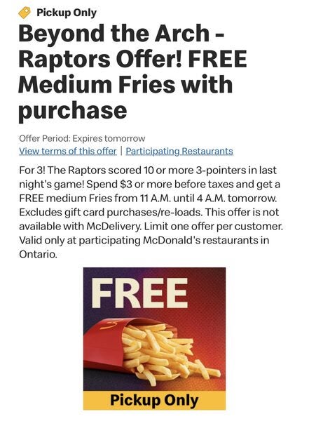 [McDonalds] Free medium fries with $3 purchase when the Raptors score ...
