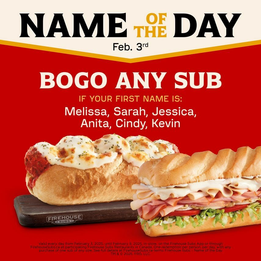 [Firehouse Subs] Feb 3-9: Name of The Day - BOGO Any Sub; Feb 7-9: $0 ...