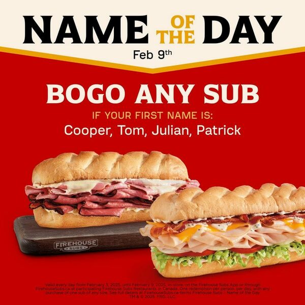 [Firehouse Subs] Feb 3-9: Name of The Day - BOGO Any Sub; Feb 7-9: $0 ...