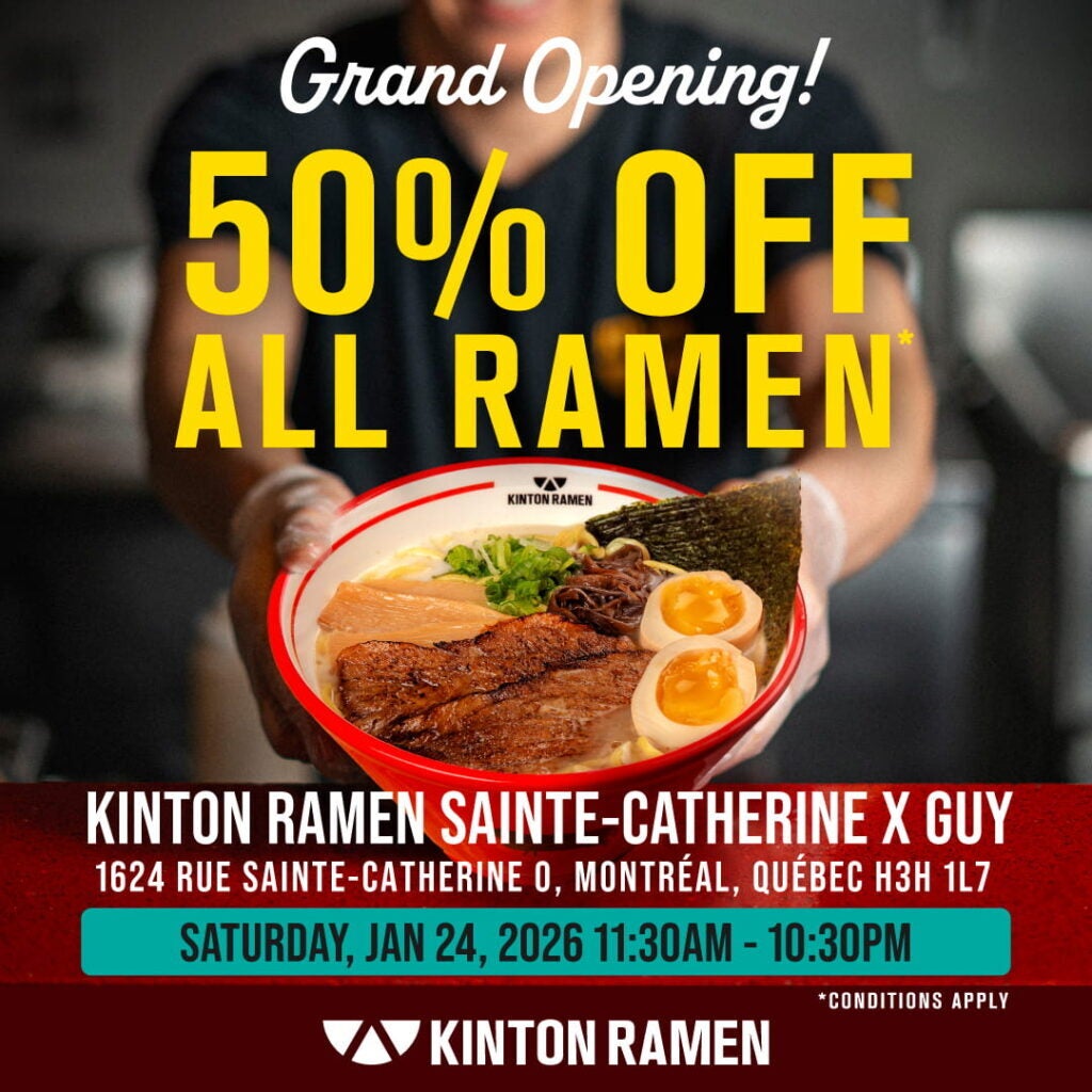 [Kinton Ramen] Montreal Sainte-Catherine X Guy grand opening 50% ...
