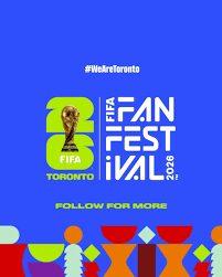 [2026 FIFA World Cup] (Toronto/Vancouver) FIFA Fan Festival ...